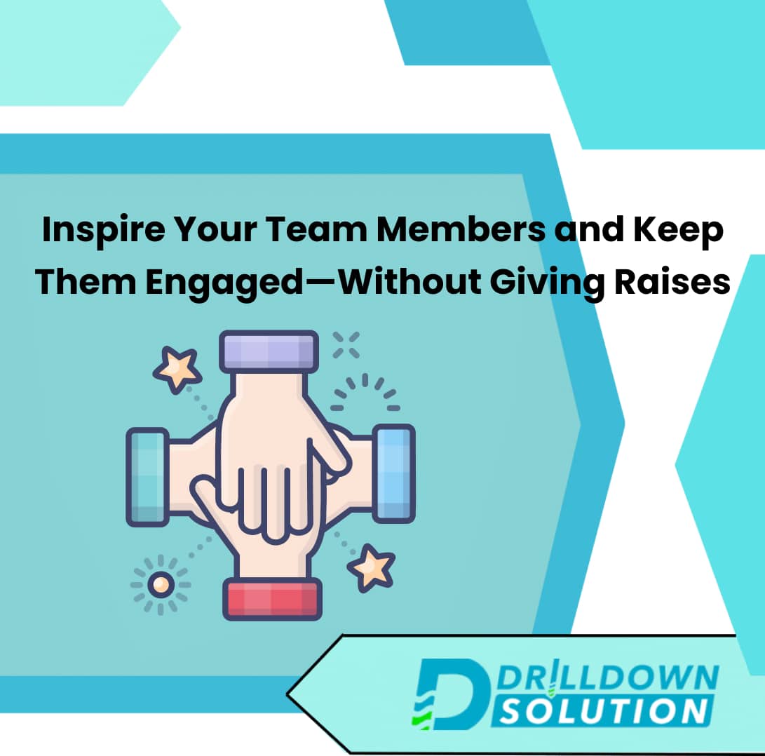 How To Inspire Your Team Members and Keep Them Engaged — Without Giving ...